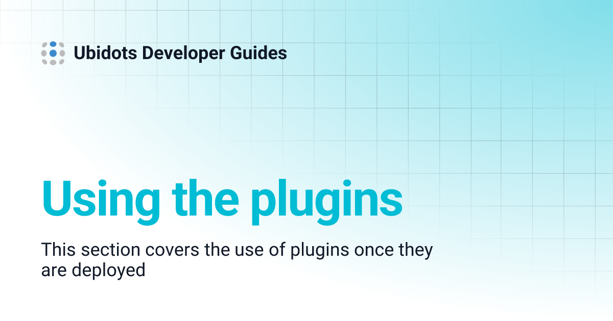 Using the plugins | Ubidots Developer Guides