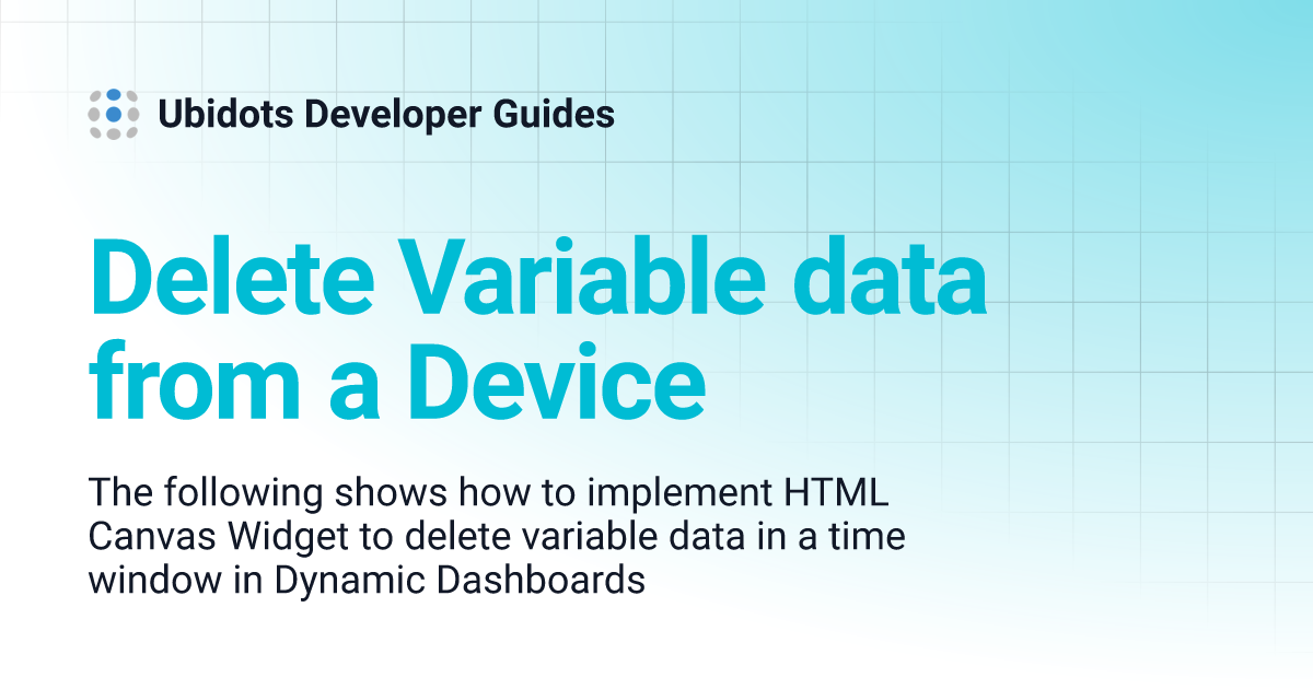 Delete Variable Data From A Device Ubidots Developer Guides 4046