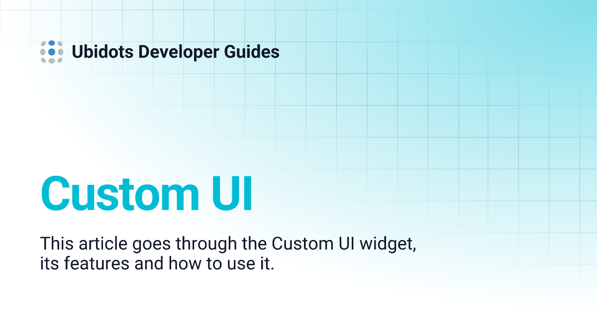 Custom UI | Ubidots Developer Guides