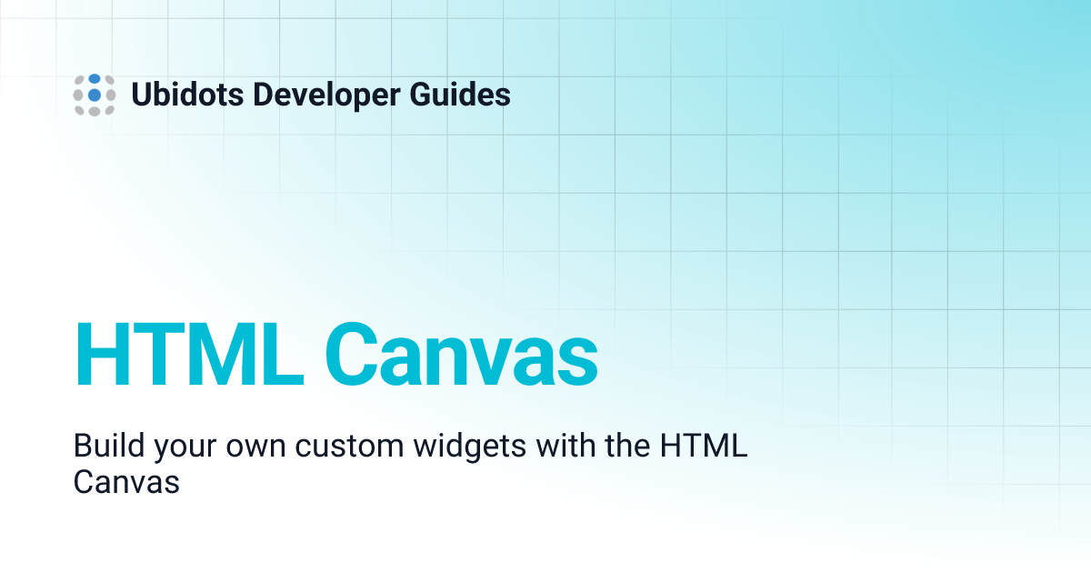 HTML Canvas | Ubidots Developer Guides