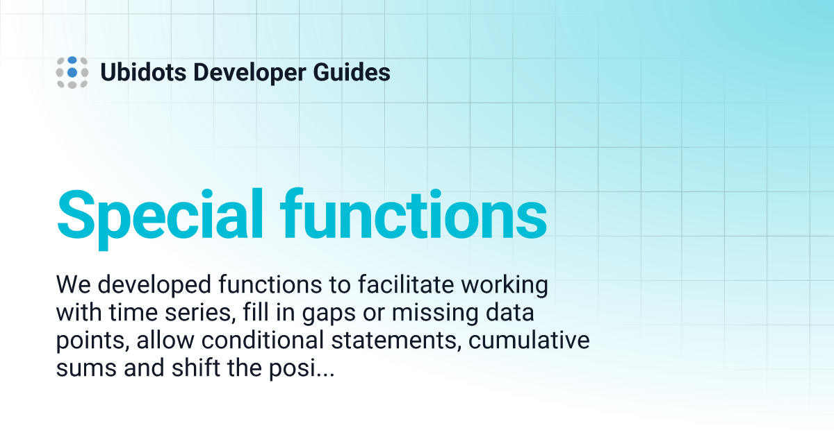 Special functions | Ubidots Developer Guides