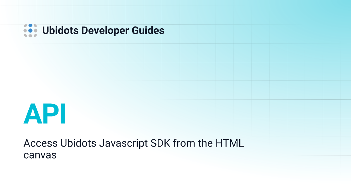 API | Ubidots Developer Guides