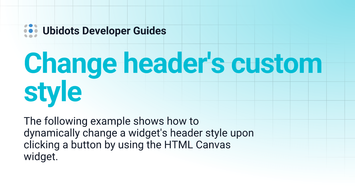 Change header's custom style | Ubidots Developer Guides