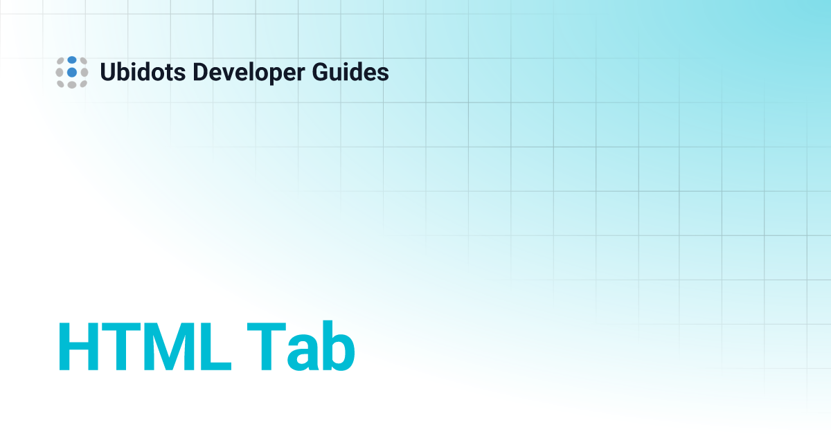 HTML Tab | Ubidots Developer Guides